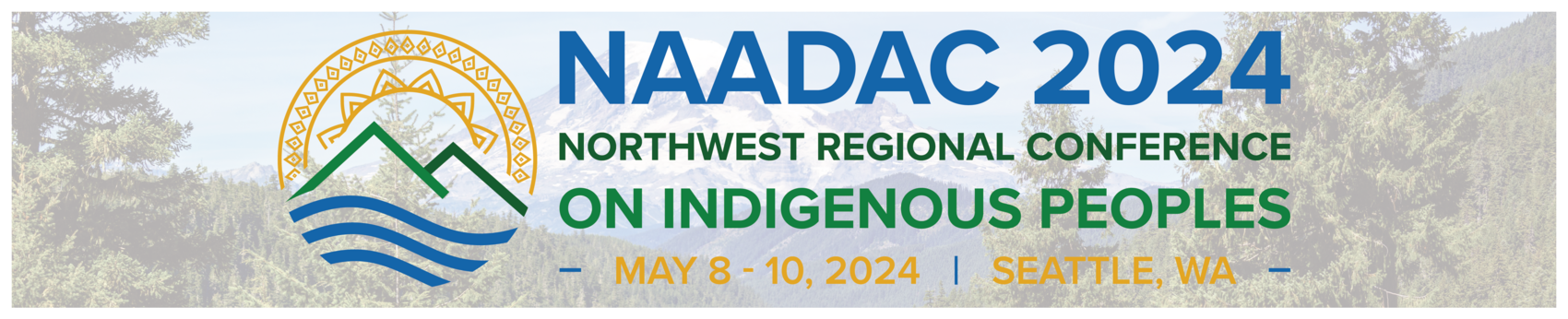 Updated NAADAC 2024 Northwest Regional Conference on Indigenous Peoples ...